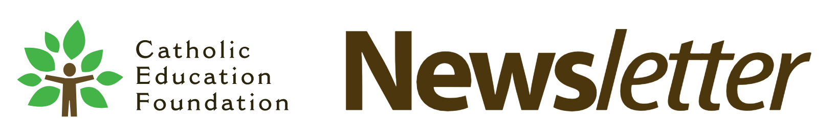 Newsletter – Catholic Education Foundation
